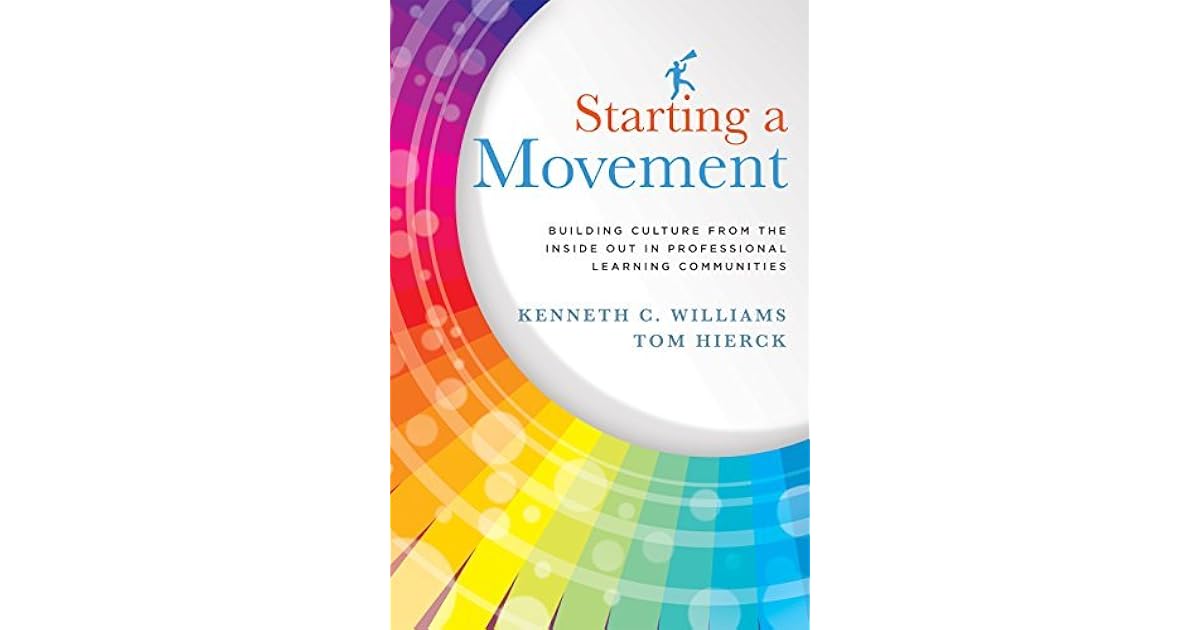 Starting a Movement: Building Culture From the Inside Out in ...