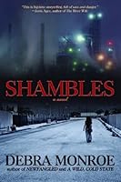 Shambles: A Novel by Debra Monroe