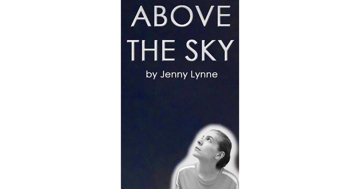 Above the Sky (Above the Sky #1) by Jenny Lynne