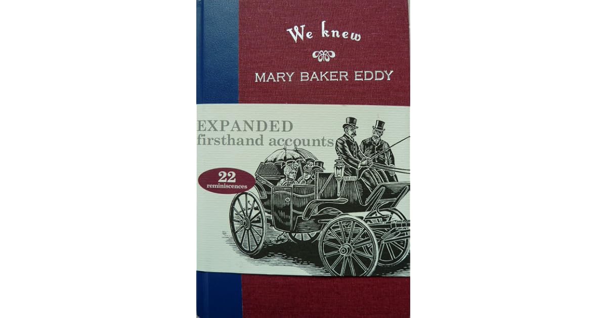 We Knew Mary Baker Eddy by Christian Science Publishing Society