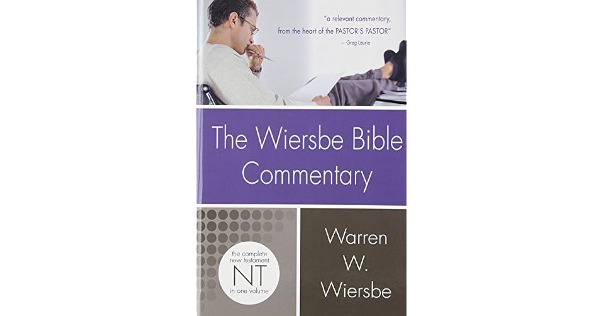 Wiersbe Bible Commentary NT by Warren W. Wiersbe