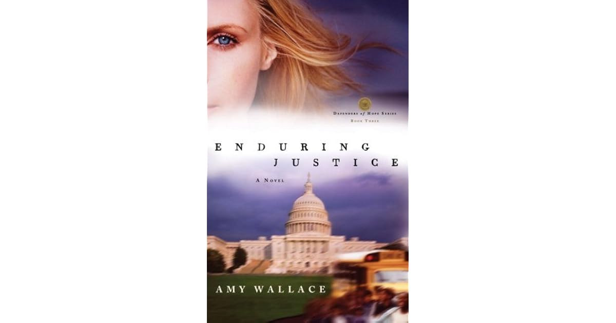 Enduring Justice (Defenders of Hope #3) by Amy Wallace