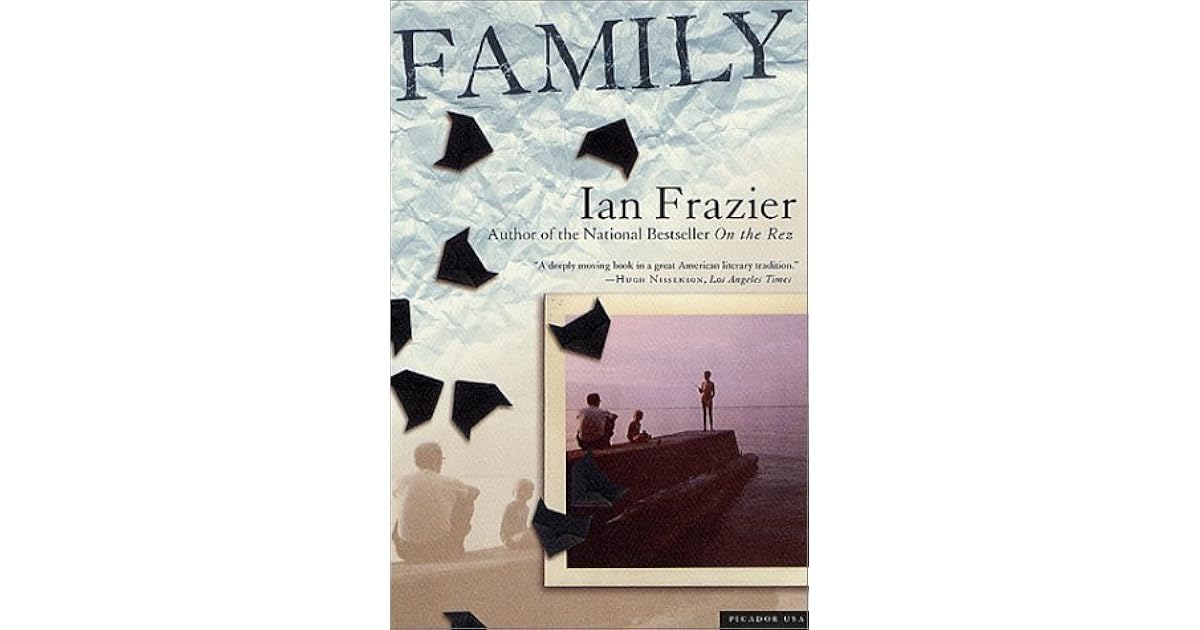 Family by Ian Frazier