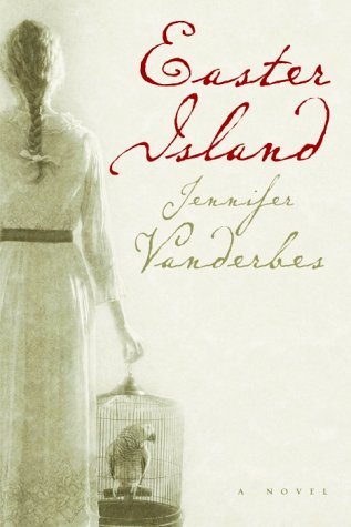 book: Easter Island (2003) by Jennifer Vanderbes | Noirish