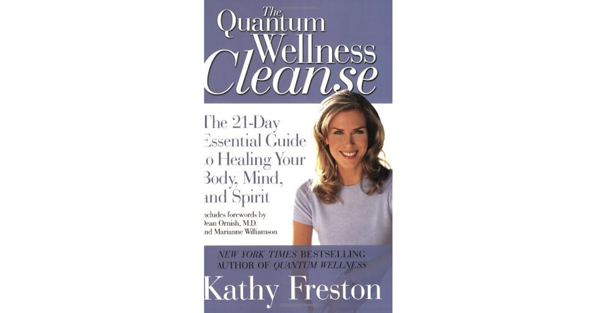 Quantum Wellness Cleanse: The 21-Day Essential Guide to Healing Your ...