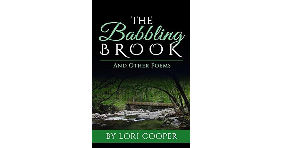 The Babbling Brook: And Other Poems by Lori Cooper