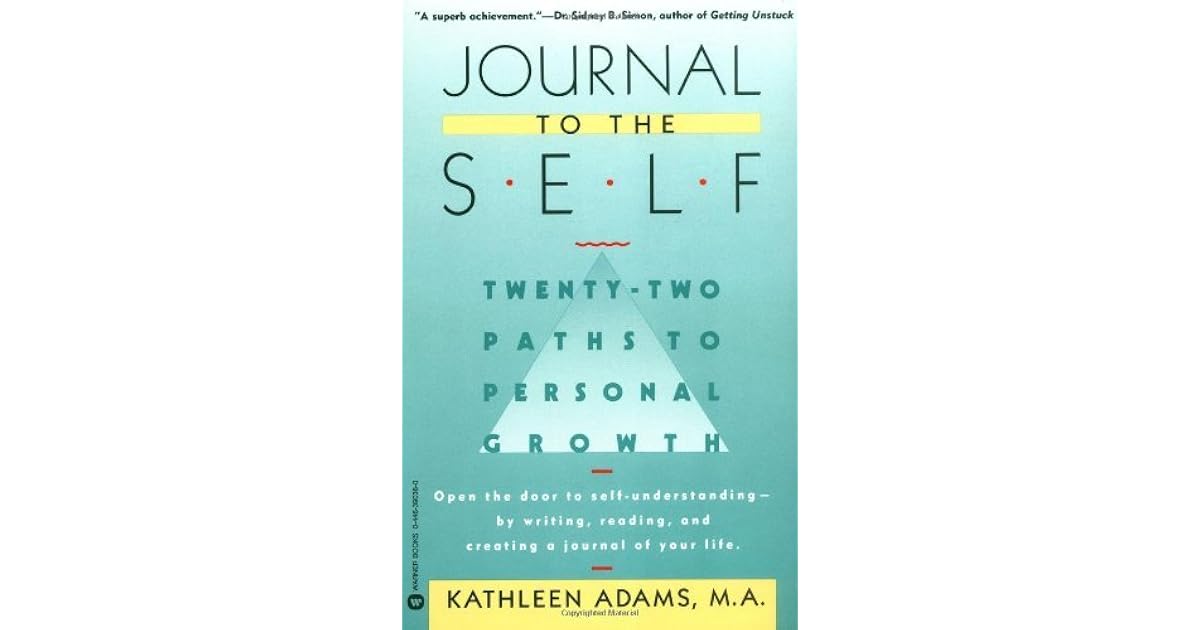 Journal to the Self: Twenty-Two Paths to Personal Growth - Open the ...