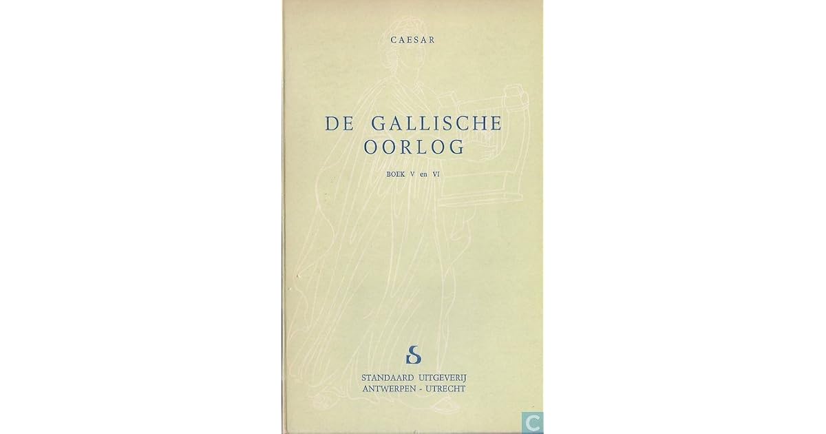 De Gallische Oorlog, Boek V en VI by Gaius Julius Caesar