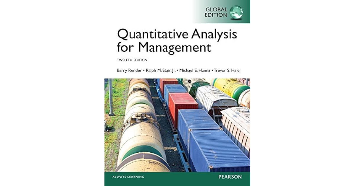 Quantitative Analysis for Management, Global Edition by Barry Render