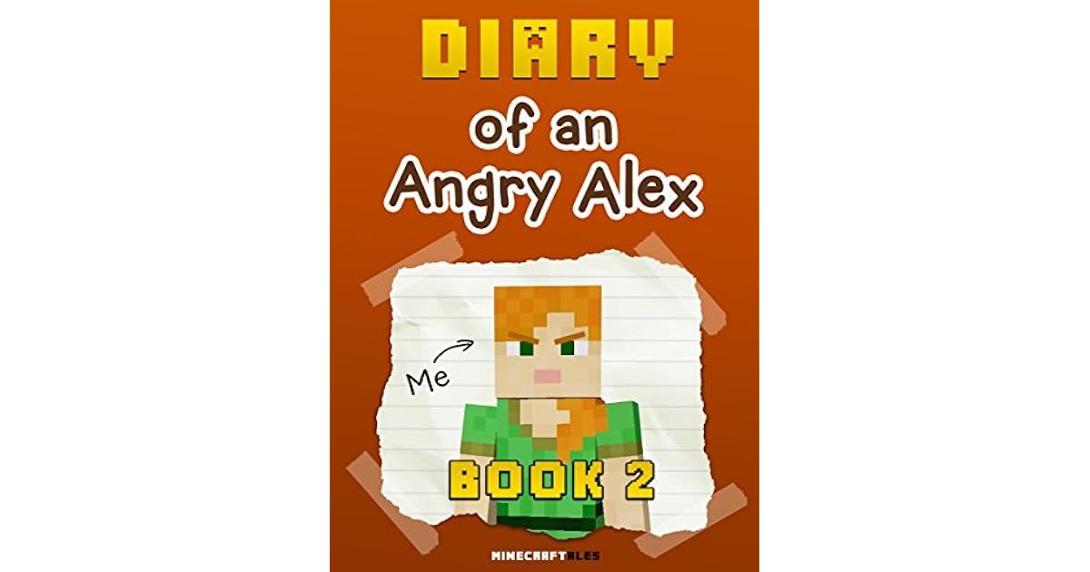 Diary of an Angry Alex: Book 2 by Crafty Nichole