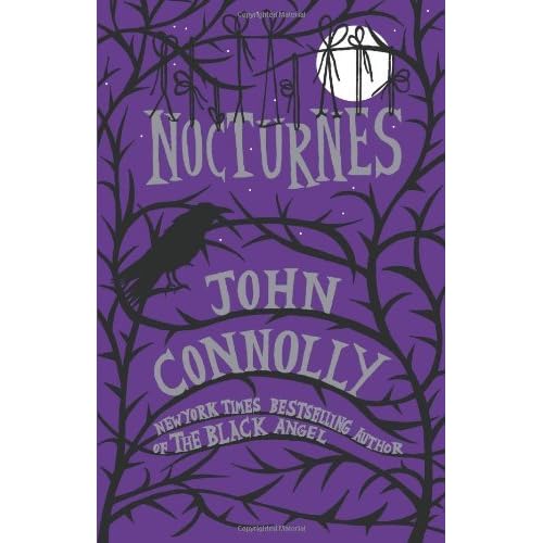 Nocturnes by John Connolly — Reviews, Discussion, Bookclubs, Lists