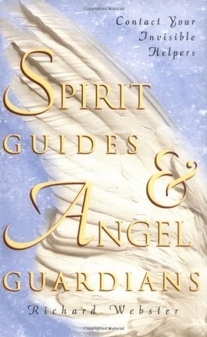 Spirit Guides & Angel Guardians: Contact Your Invisible Helpers by ...