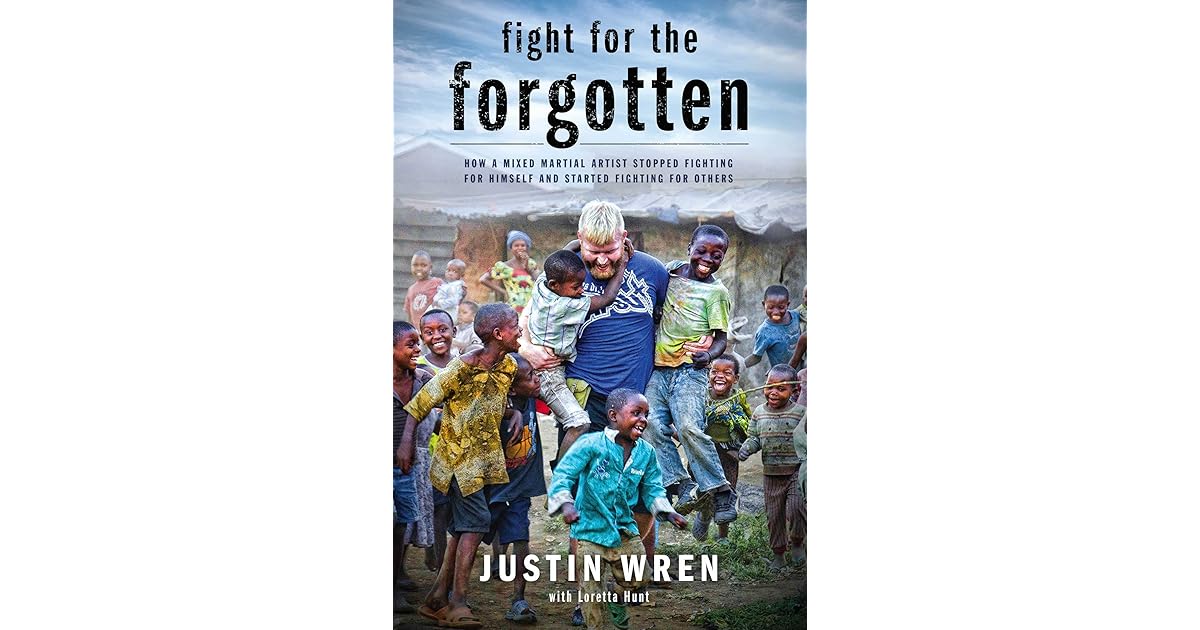 Fight for the Forgotten: How a Mixed Martial Artist Stopped Fighting ...