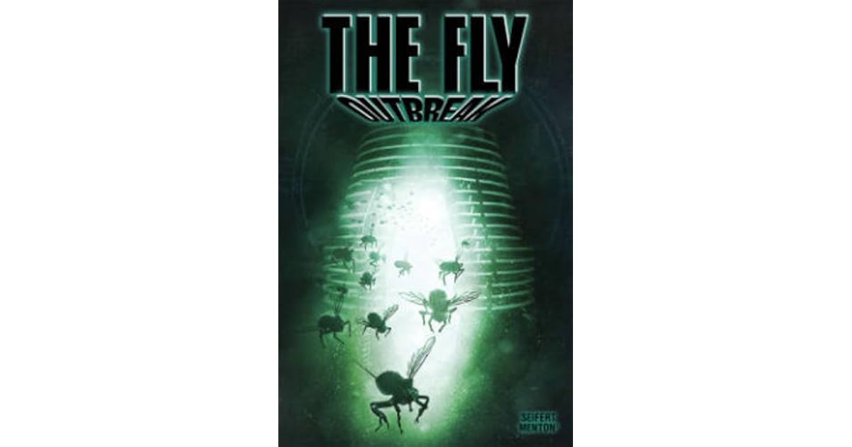The Fly: Outbreak by Brandon Seifert