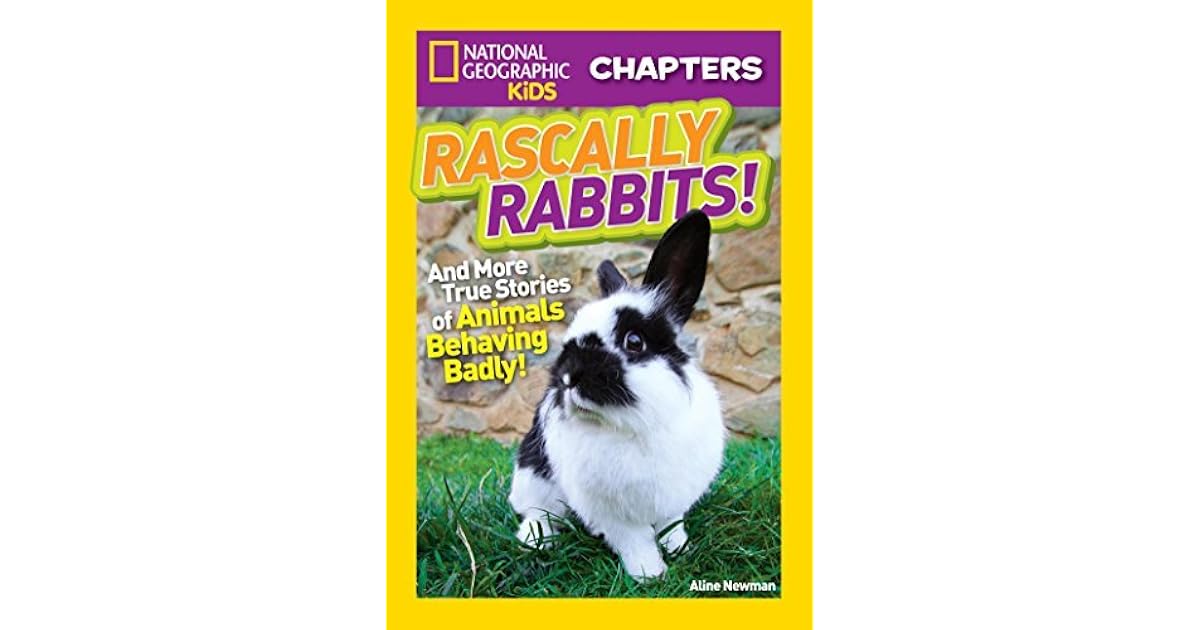 Rascally Rabbits!: And More True Stories of Animals Behaving Badly by ...
