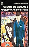 Mr Norris Changes Trains by Christopher Isherwood