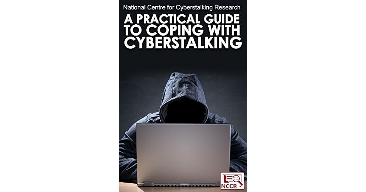 A Practical Guide to Coping with Cyberstalking by National Centre for ...