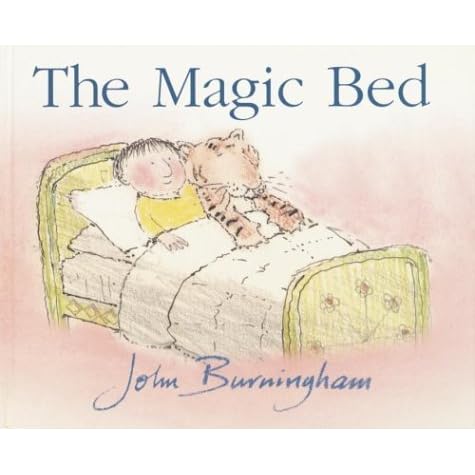 The Magic Bed by John Burningham — Reviews, Discussion, Bookclubs, Lists