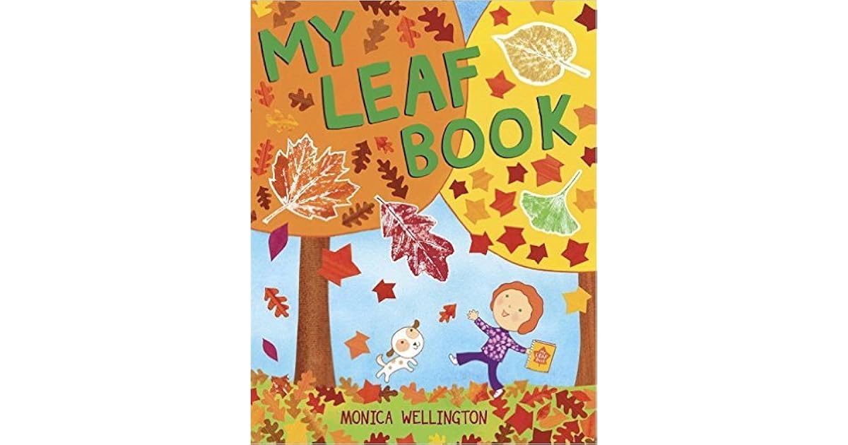 My Leaf Book by Monica Wellington
