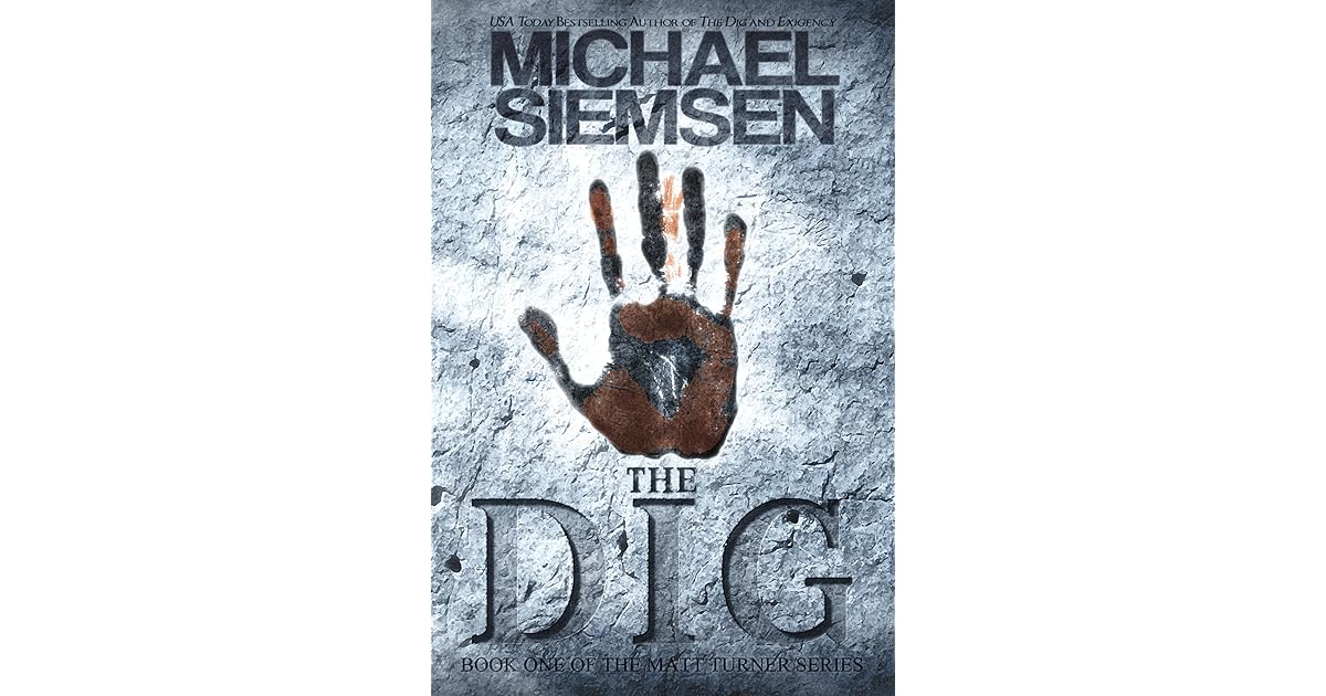 The Dig by Michael Siemsen