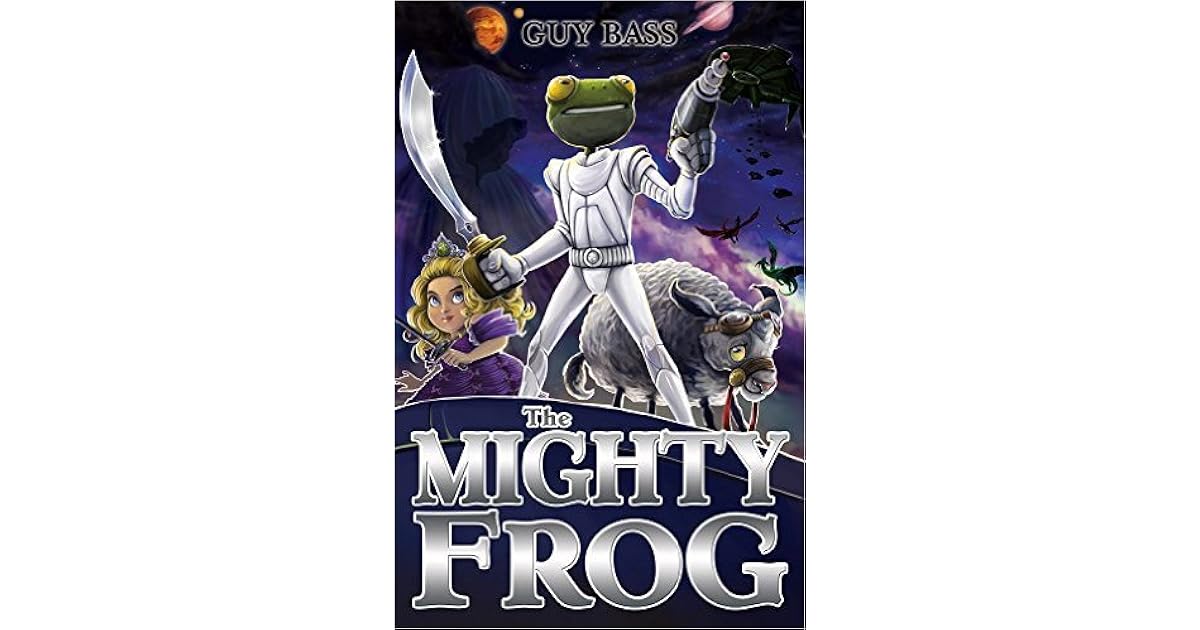 The Mighty Frog by Guy Bass