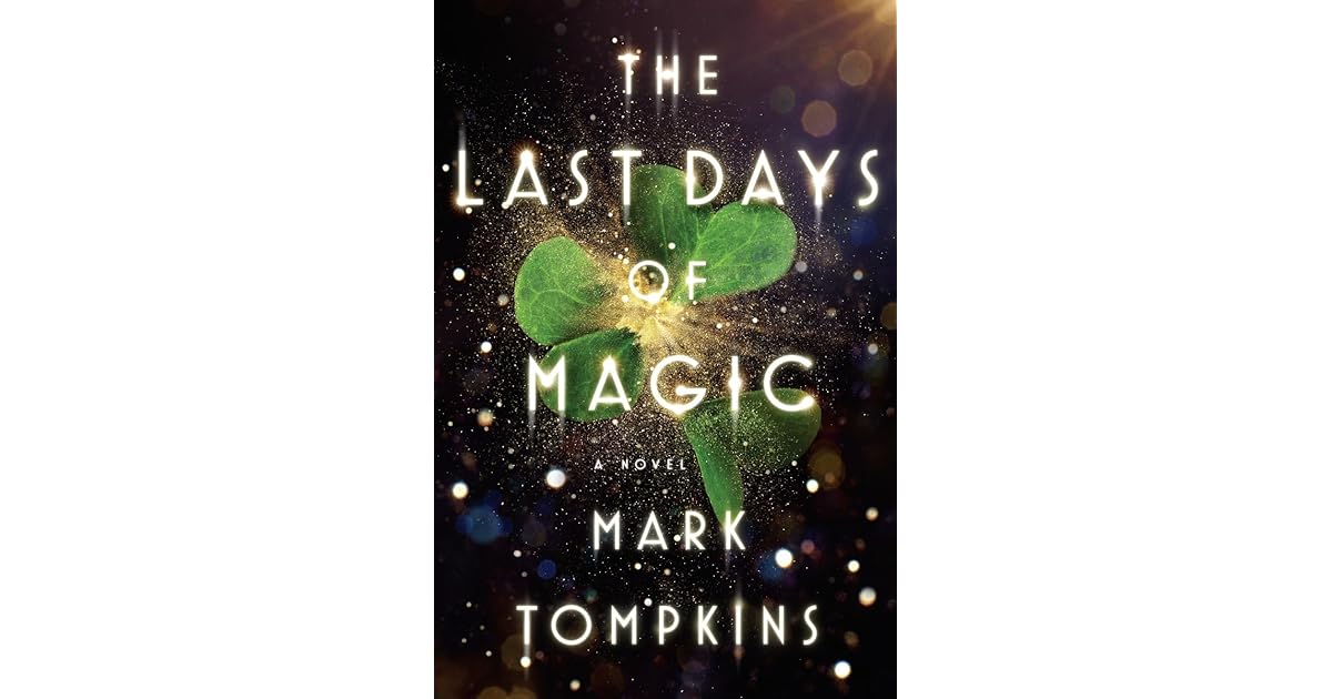 The Last Days of Magic by Mark Tompkins