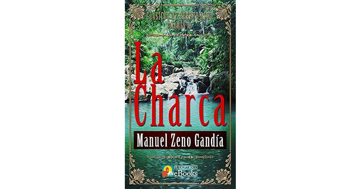 La Charca (Clásicos de Puerto Rico nº 3) by Manuel Zeno Gandía