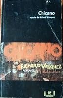 Chicano by Richard Vasquez — Reviews, Discussion, Bookclubs, Lists