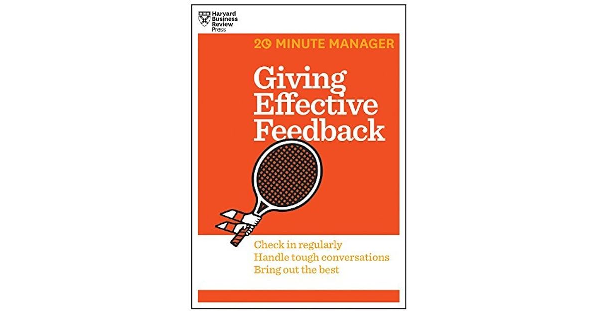 Giving Effective Feedback by Harvard Business Review