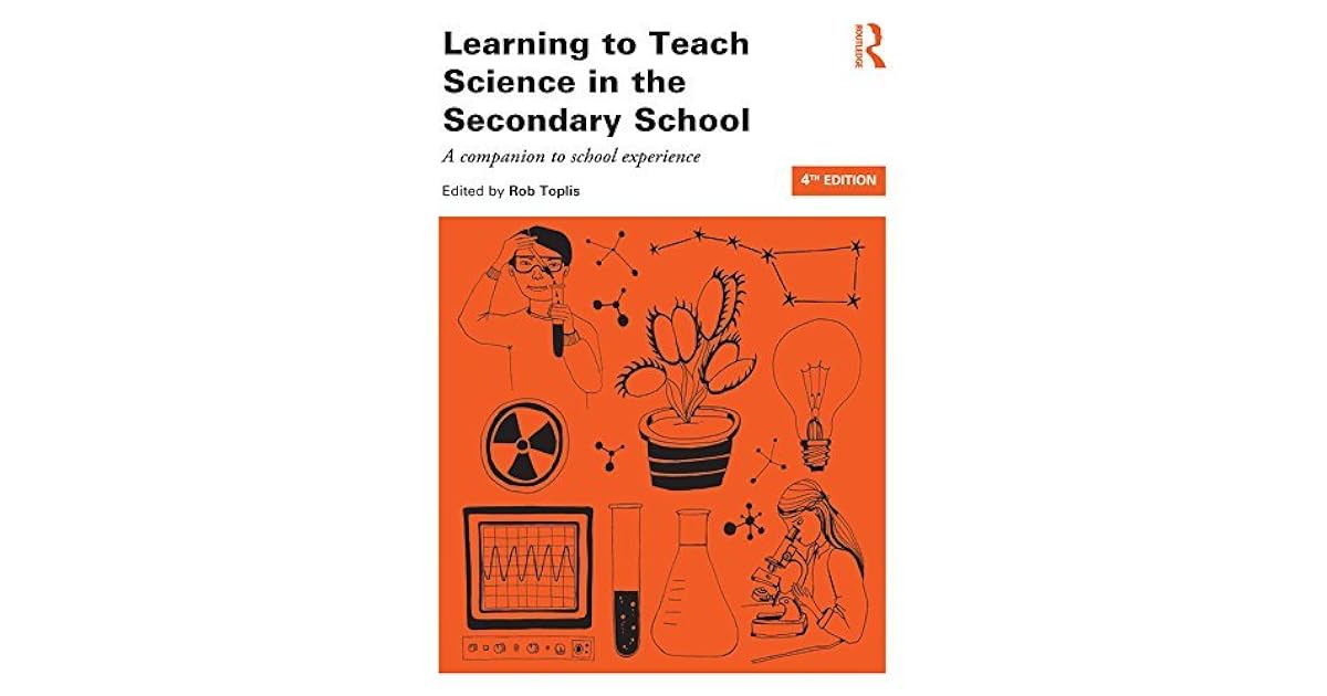Learning To Teach Science In The Secondary School A Companion To learning-to-teach-science-in-the-secondary-school-a-companion-to