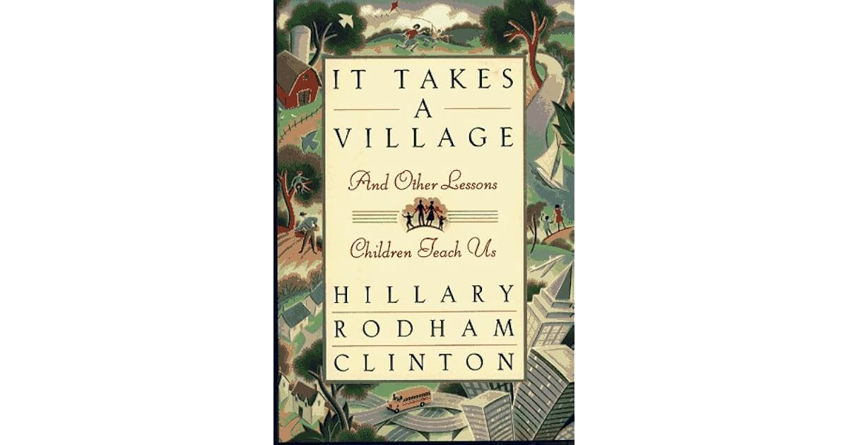 It Takes a Village: And Other Lessons Children Teach Us by Hillary ...