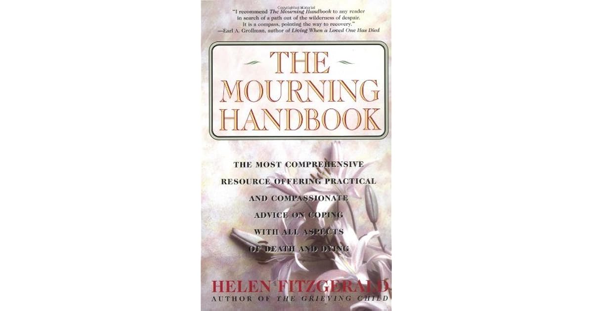 The Mourning Handbook: The Most Comprehensive Resource Offering ...