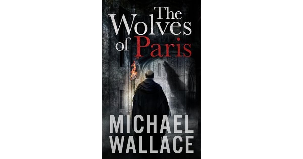 The Wolves of Paris by Michael Wallace