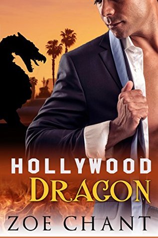 Hollywood Dragon (Hollywood Shifters #2) by Zoe Chant