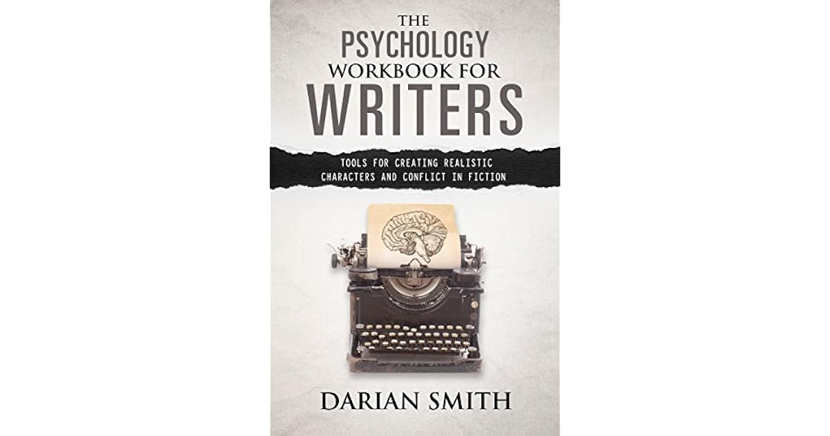 The Psychology Workbook for Writers by Darian Smith