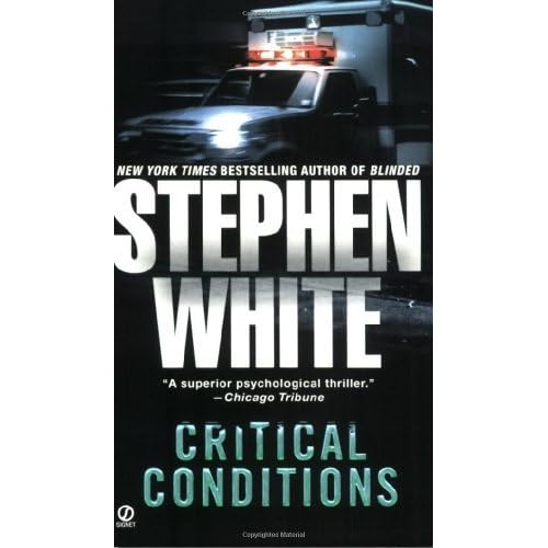 Critical Conditions (Alan Gregory, #6) by Stephen White — Reviews ...