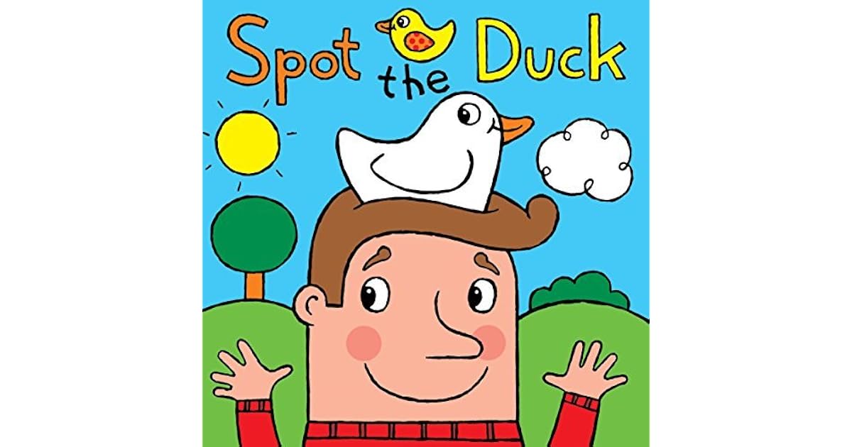 Spot the Duck: A Silly Rhyming Picture Book for Children by Gerald Hawksley