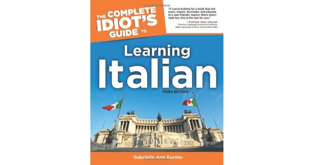 The Complete Idiot's Guide to Learning Italian by Gabrielle Ann Euvino