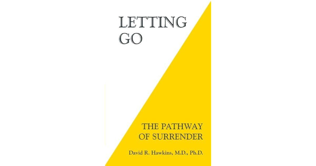 Letting Go: The Pathway of Surrender by David R. Hawkins