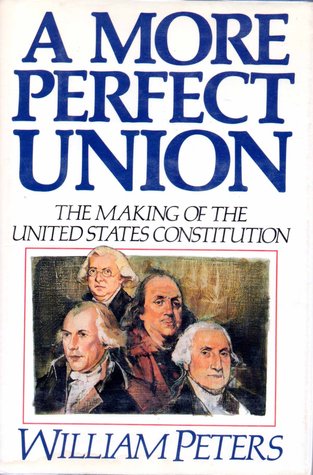 A More Perfect Union by William Ernest Peters Jr.