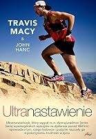 The Ultra Mindset: An Endurance Champion's 8 Core Principles for ...