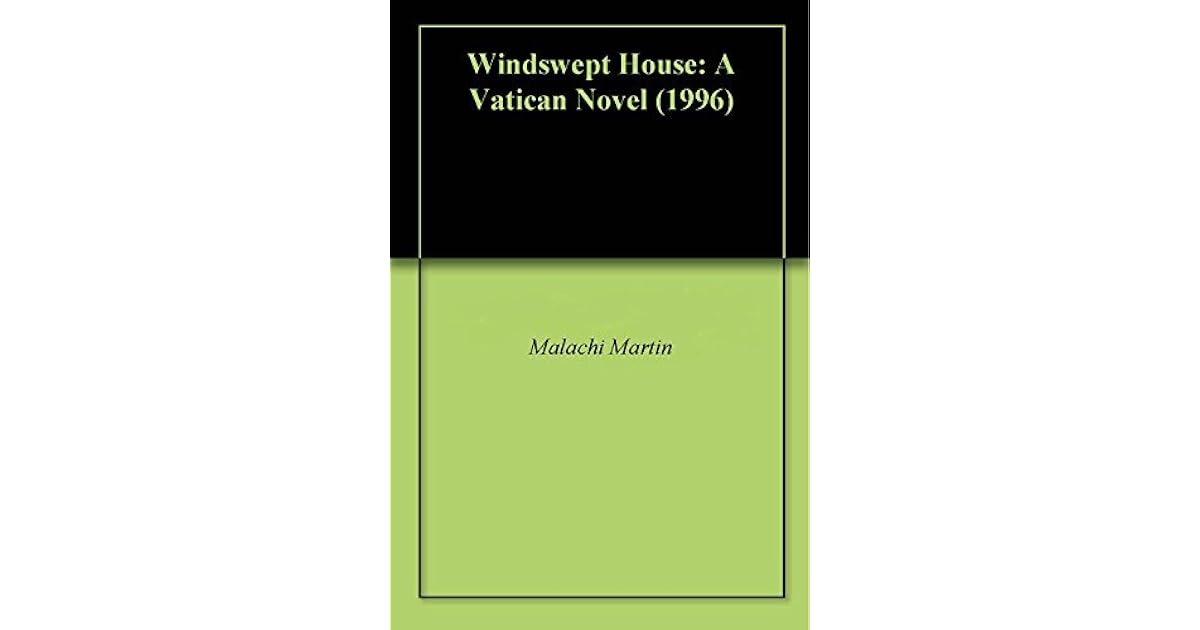 Windswept House: A Vatican Novel (1996) by Malachi Martin