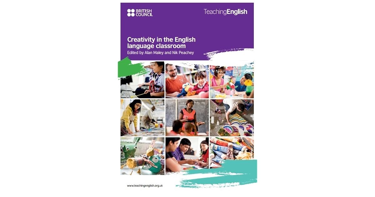 Creativity in the English Language Classroom by Alan Maley