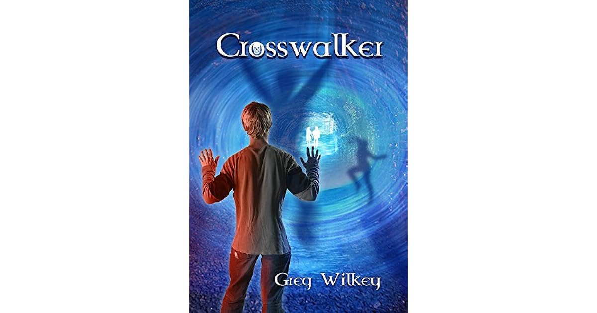 Crosswalker (The Neither Nor Series, #2) by Greg Wilkey