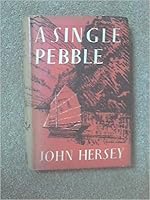 A Single Pebble by John Hersey