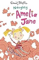 Naughty Amelia Jane! by Enid Blyton