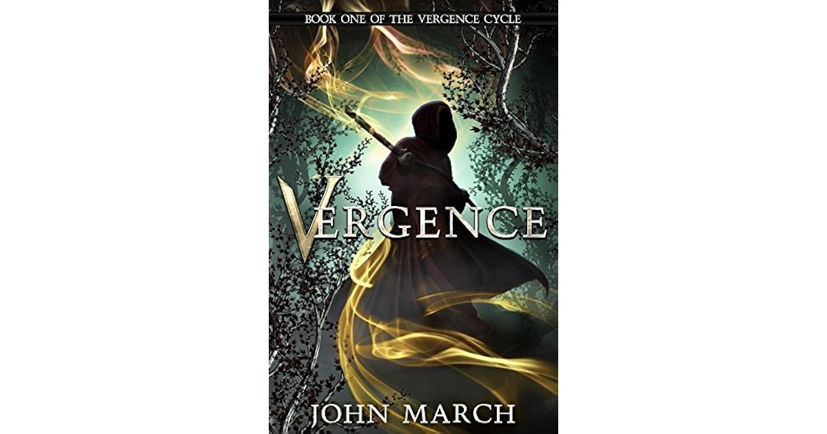 Vergence (Vergence Cycle Book 1) by John March
