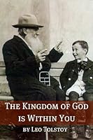 The Kingdom of God Is Within You by Leo Tolstoy