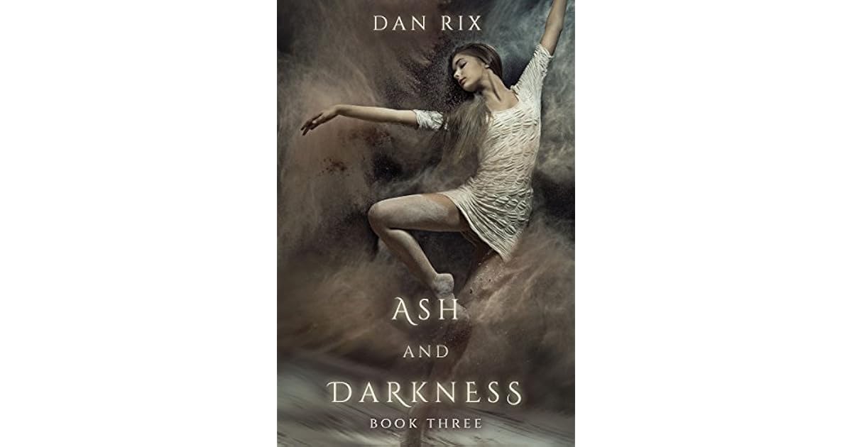 Ash and Darkness (Translucent, #3) by Dan Rix