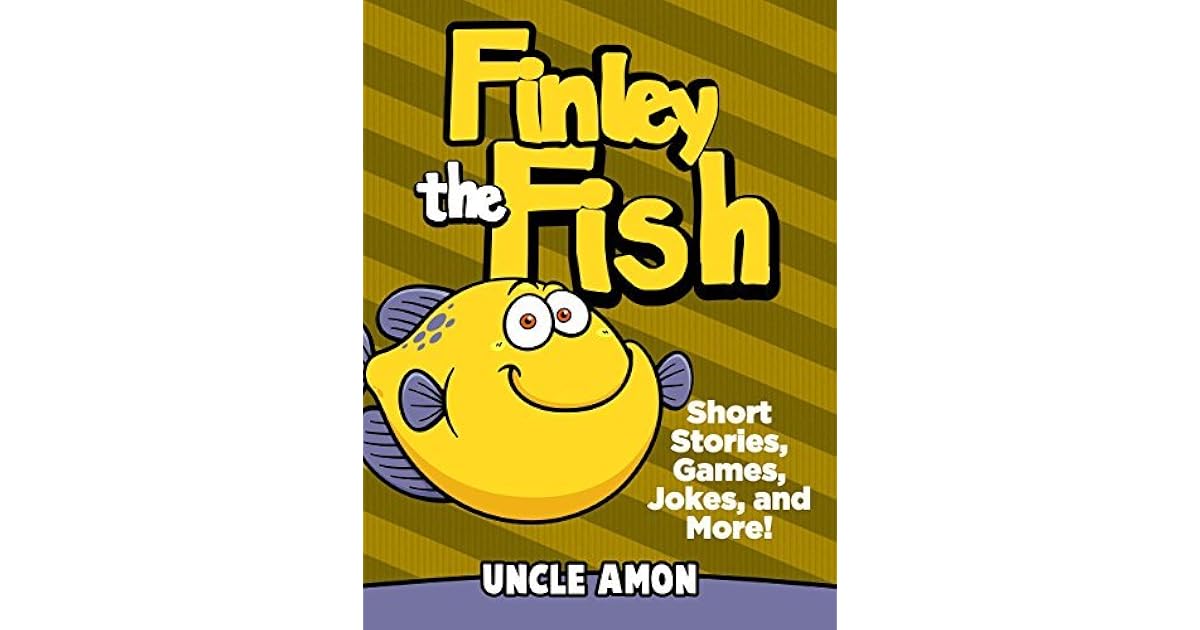 Finley the Fish by Uncle Amon